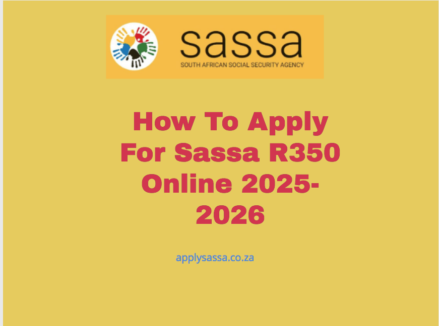 How To Apply For Sassa R350 Online 2025-2026 - SASSA Grant 2025