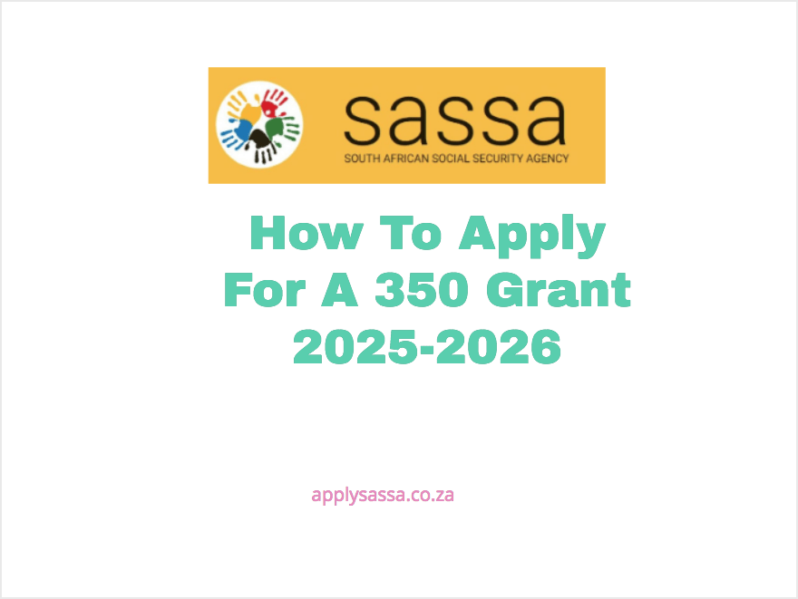 How To Apply For A 350 Grant 2025-2026 - SASSA Grant 2025