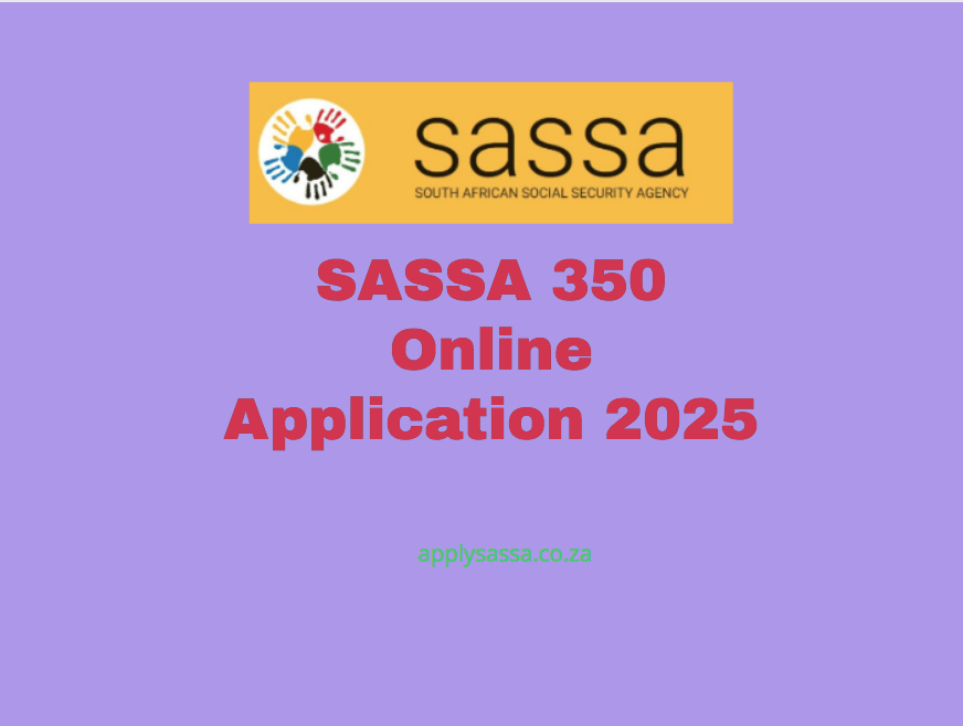 SASSA 350 Online Application 2025 - SASSA Grant 2025