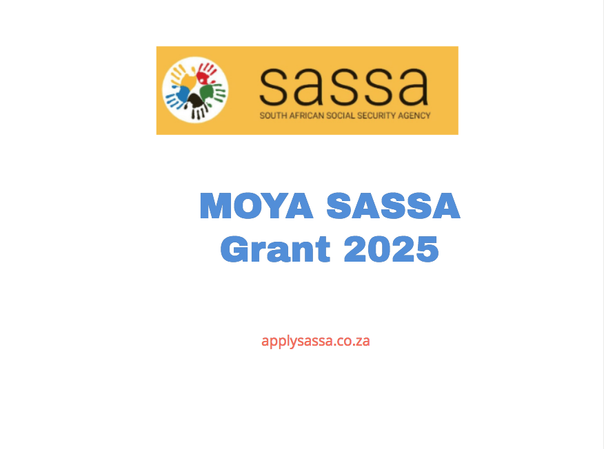 MOYA SASSA Grant 2025 - SASSA Grant 2025