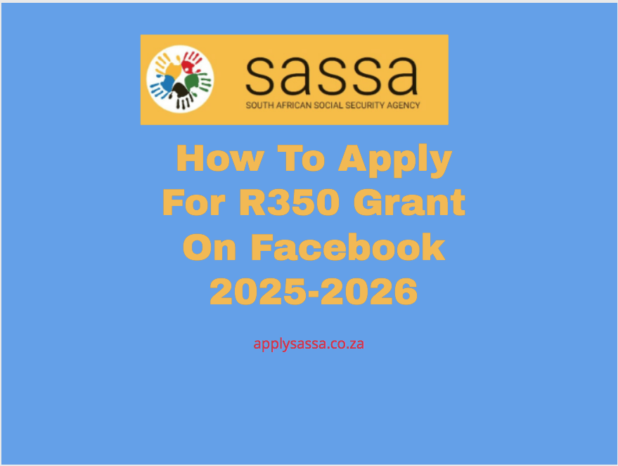 How To Apply For R350 Grant On Facebook 2025-2026 - SASSA Grant 2025