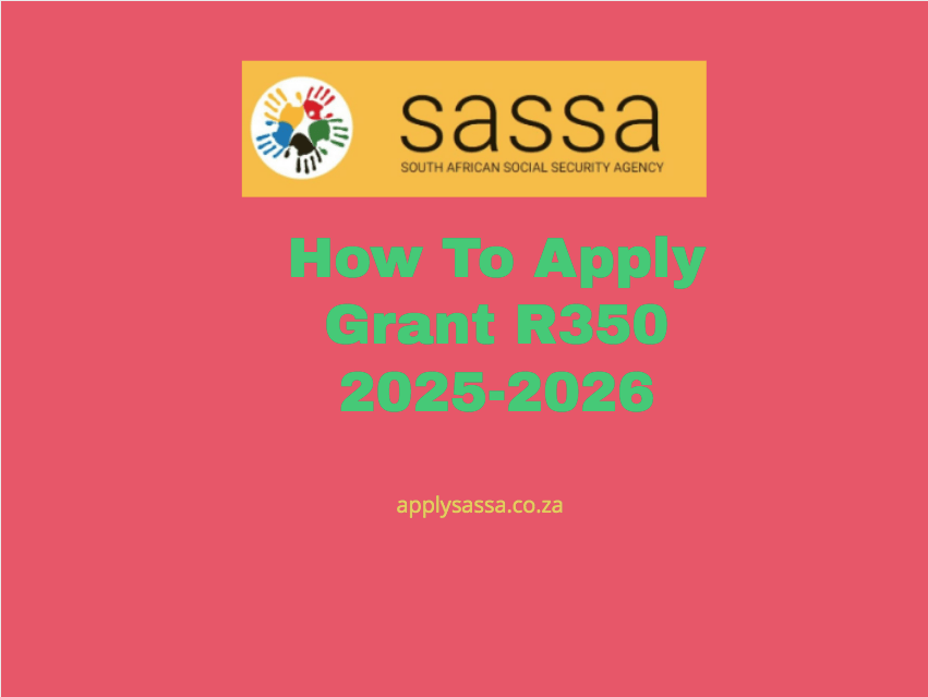 How To Apply Grant R350 2025-2026 - SASSA Grant 2025
