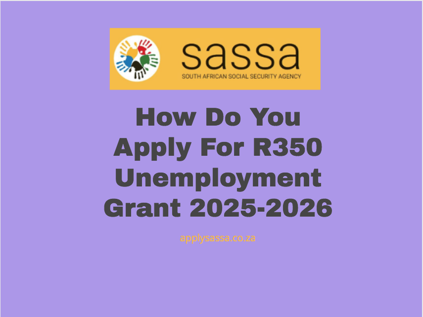 How Do You Apply For R350 Unemployment Grant 2025-2026