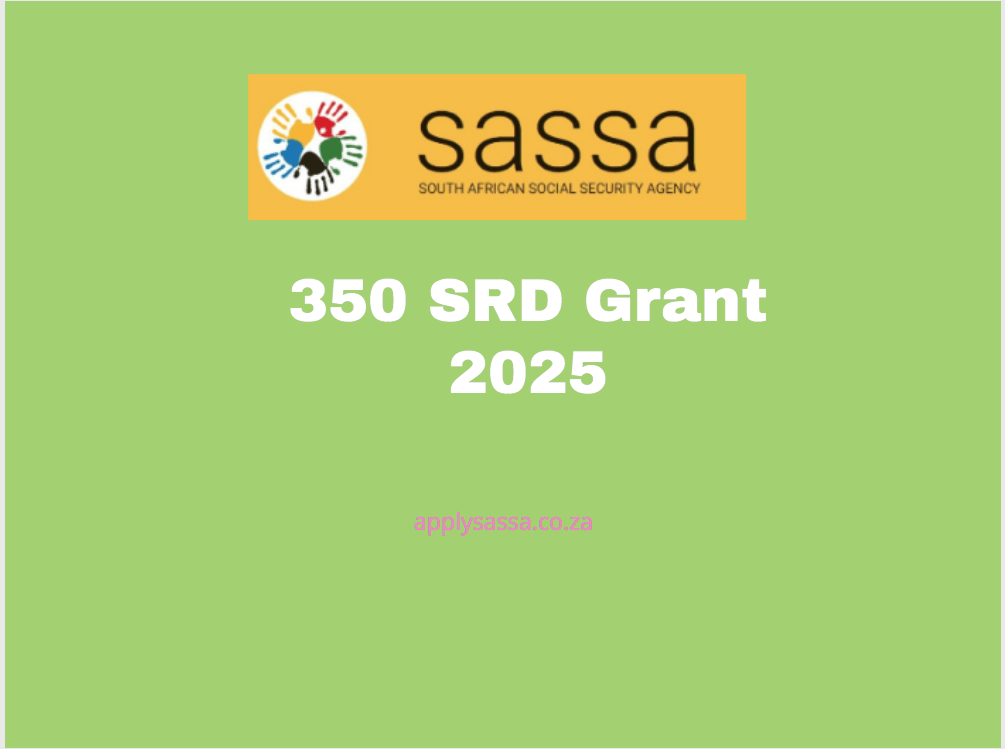350 SRD Grant 2025 - SASSA Grant 2025