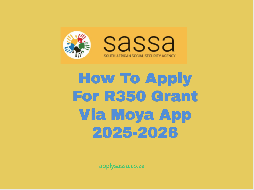 How To Apply For R350 Grant Via Moya App 2025-2026 - SASSA Grant 2025