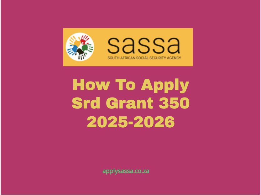 How To Apply Srd Grant 350 2025-2026 - SASSA Grant 2025