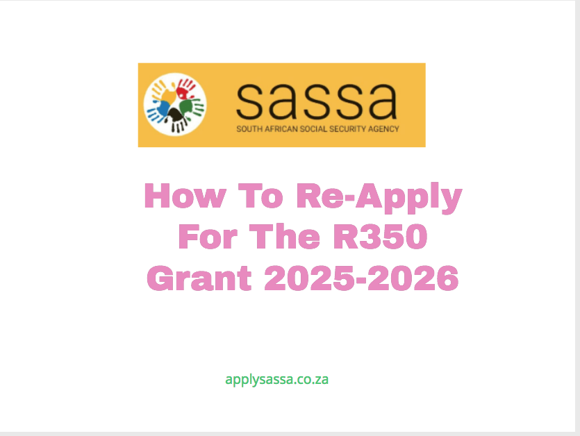 How To Re-Apply For The R350 Grant 2025-2026 - SASSA Grant 2025