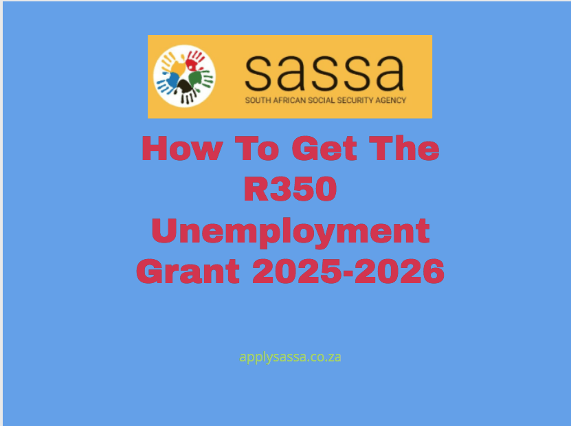 How To Get The R350 Unemployment Grant 2025-2026
