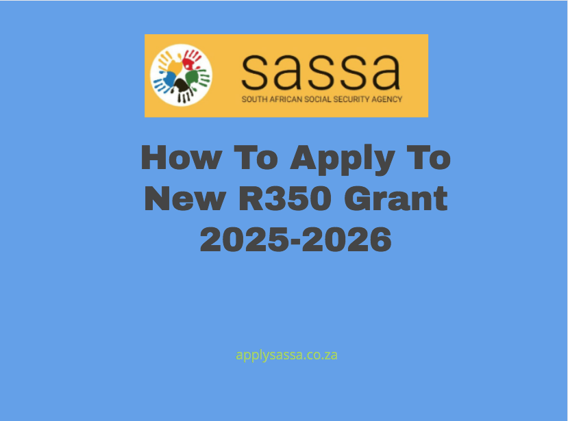 How To Apply To New R350 Grant 2025-2026 - SASSA Grant 2025