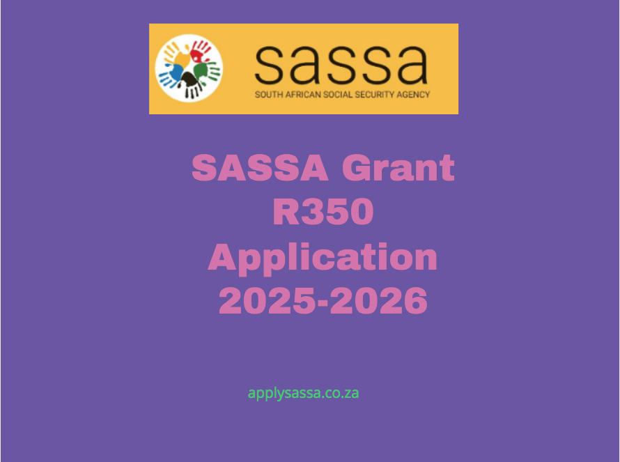 SASSA Grant R350 Application 2025-2026 - SASSA Grant 2025
