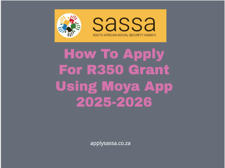 How To Apply For R350 Grant Using Moya App 2025-2026