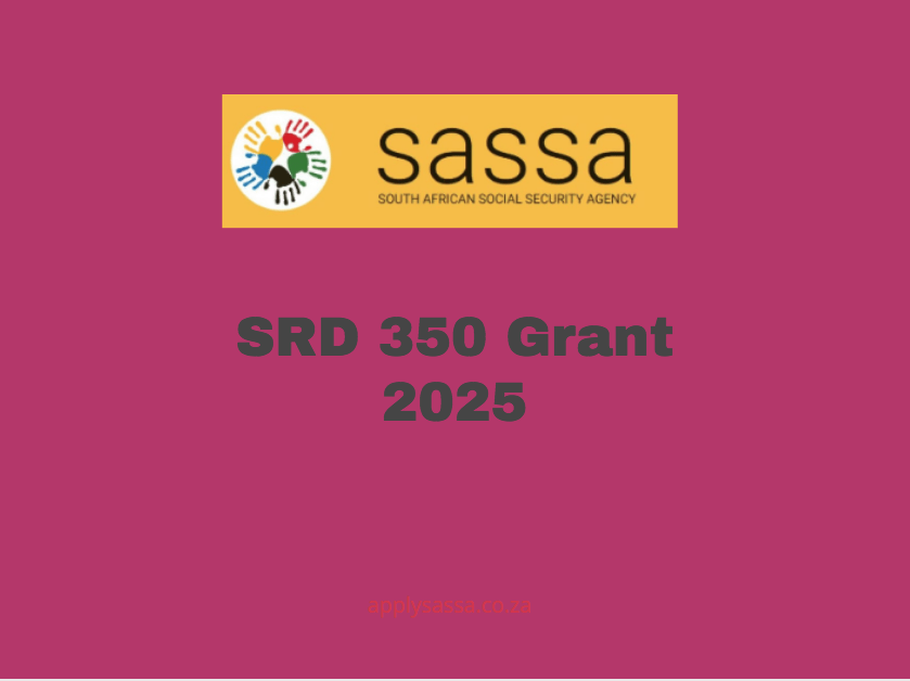 SRD 350 Grant 2025 - SASSA Grant 2025