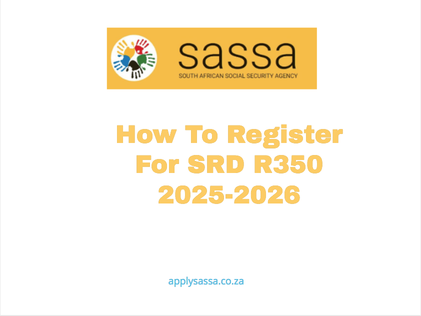 How To Register For SRD R350 2025-2026 - SASSA Grant 2025