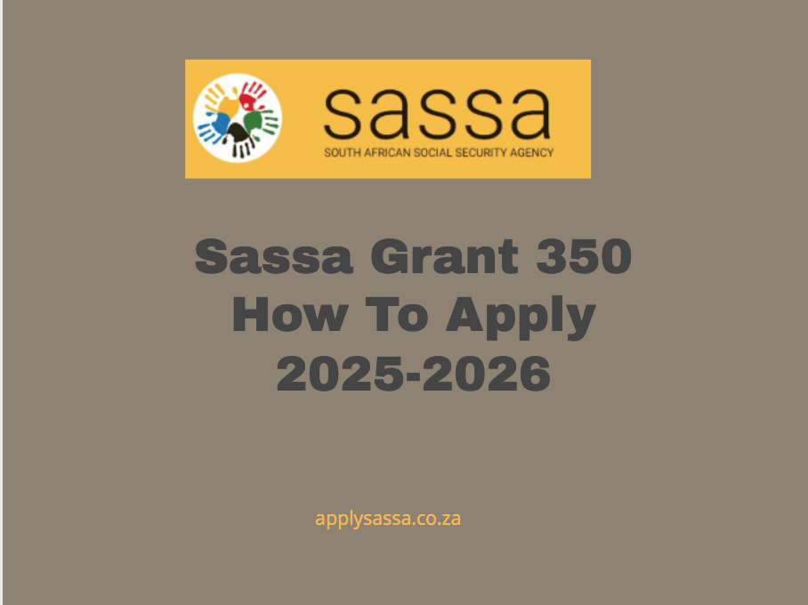 Sassa Grant 350 How To Apply 2025-2026 - SASSA Grant 2025