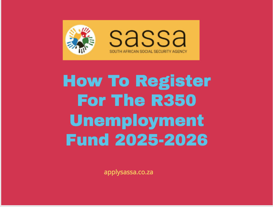 How To Register For The R350 Unemployment Fund 2025-2026