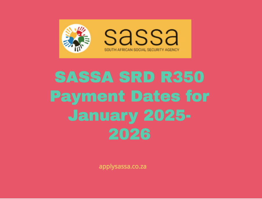 SASSA SRD R350 Payment Dates for January 2025-2026 - SASSA Grant 2025