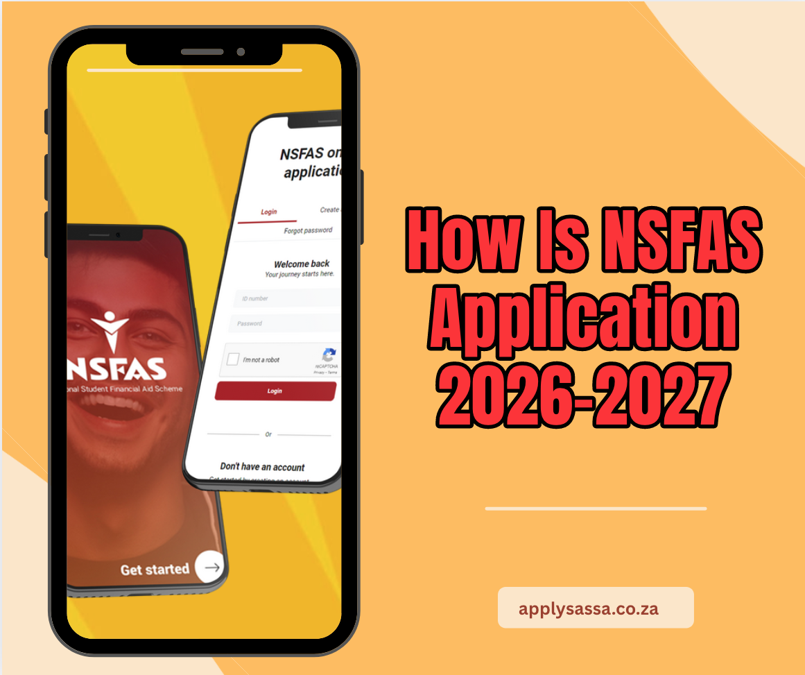 How Is NSFAS Application 2026-2027 - SASSA Grant 2025