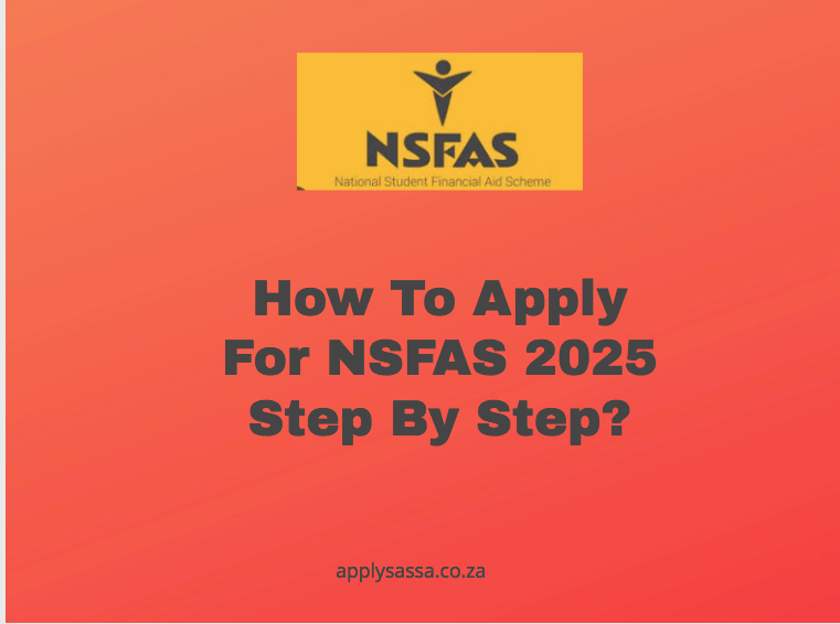 How To Apply For NSFAS 2025 Step By Step? - SASSA Grant 2025