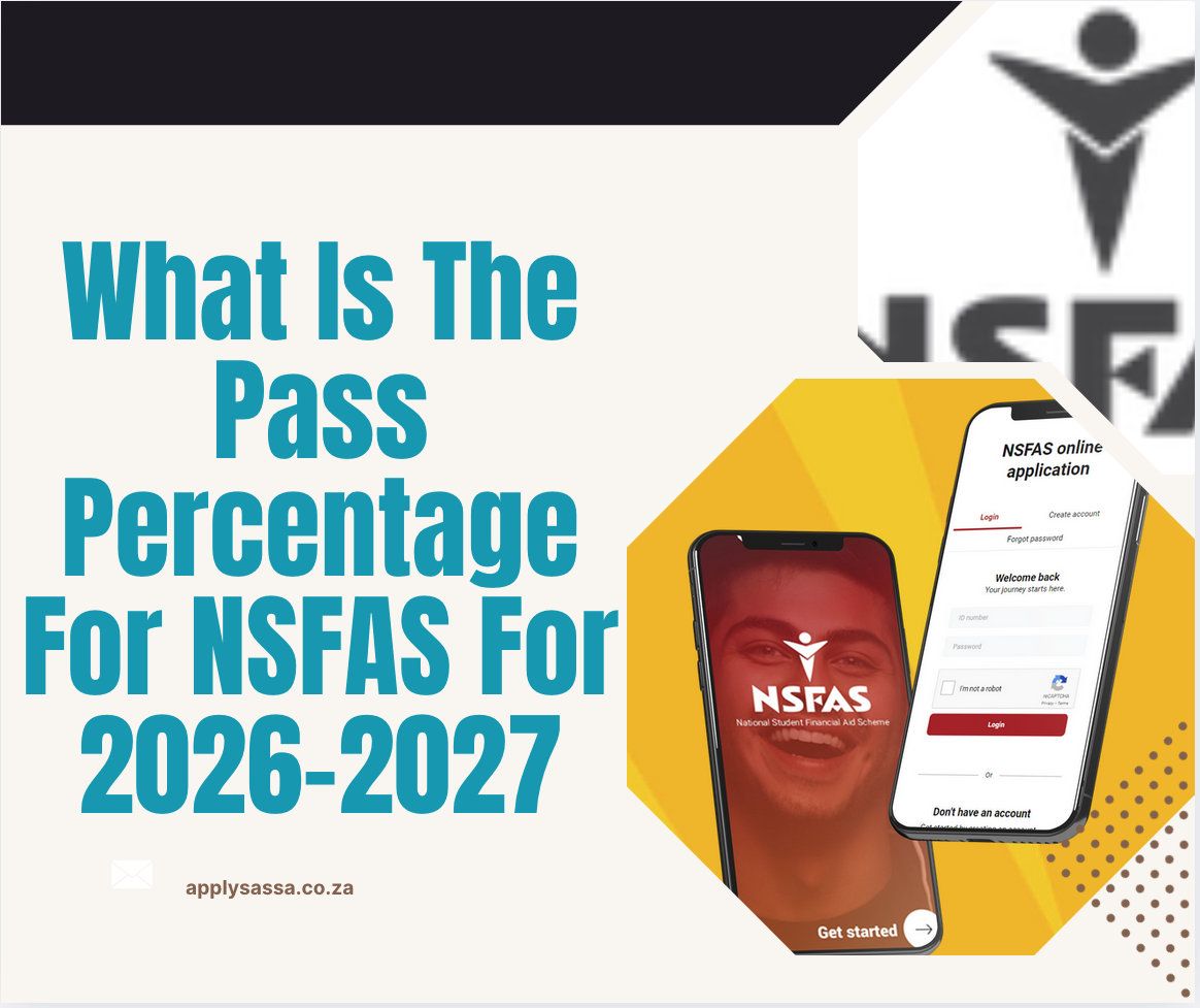 What Is The Pass Percentage For NSFAS For 2026-2027 - SASSA Grant 2025