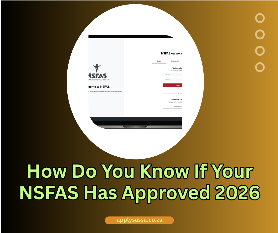 How Do You Know If Your NSFAS Has Approved 2026 - SASSA Grant 2025